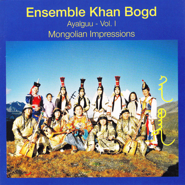 Ensemble KHAN BOGD – Ayalguu, Mongolian Impressions (Vol. 1) - Magtaal ...